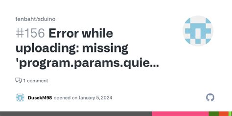 Error While Uploading Missing Program Params Quiet Configuration Parameter Issue
