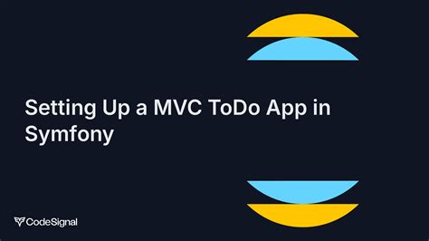Setting Up A Mvc Todo App In Symfony Codesignal Learn