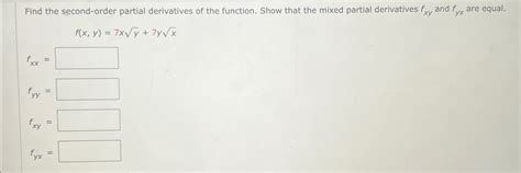Solved Find The Second Order Partial Derivatives Of The