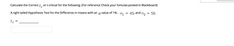 Solved Calculate The Correct To Or T Critical For The Chegg Com