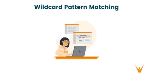 Wildcard Pattern Matching With Examples And Code