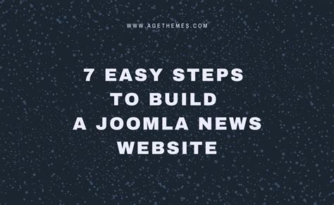 7 easy steps to build a joomla news website age themes
