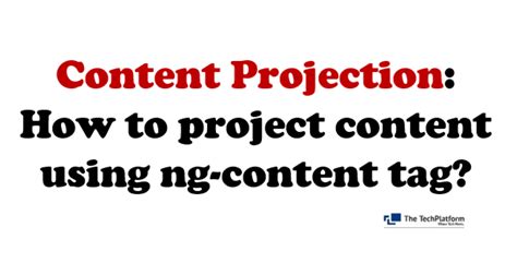 Content Projection How To Project Content Using Ng Content Tag
