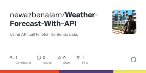 GitHub Newazbenalam Weather Forecast With API Using API Call To Fetch Frontends Data