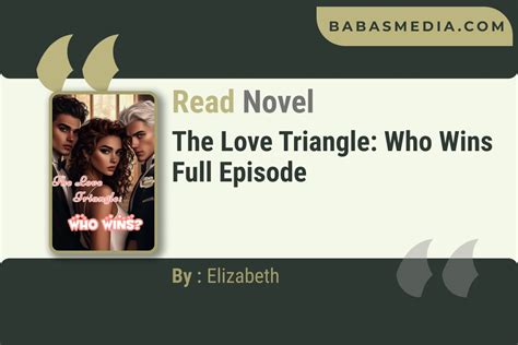 The Love Triangle Who Wins Novel By Elizabeth Reviews Babasmedia