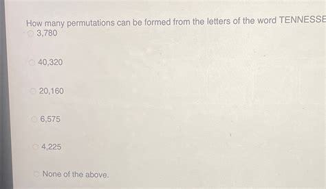 Solved How many permutations can be formed from the letters | Chegg.com