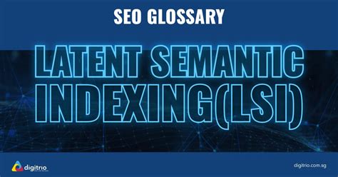 Latent Semantic Indexing Lsi Seo Glossary For Business Owners Singapore