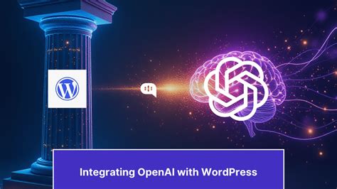 How To Integrate Openai Into A Wordpress Website