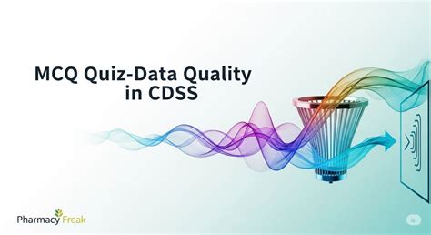 Mcq Quiz Data Quality In Clinical Decision Support Systems