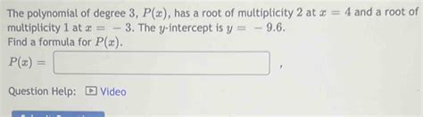 solved the polynomial of degree 3 p x has a root of multiplicity 2