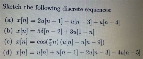 Solved Sketch the following discrete sequences: | Chegg.com
