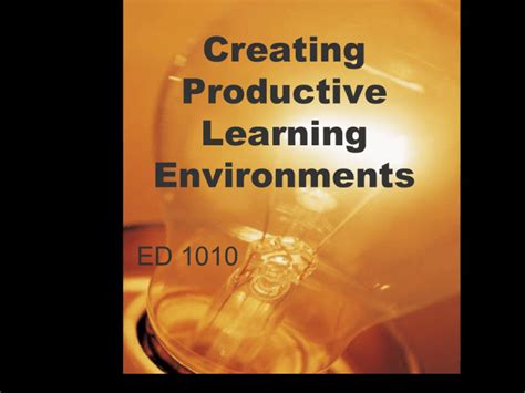 creating productive learning environments a comprehensive guide