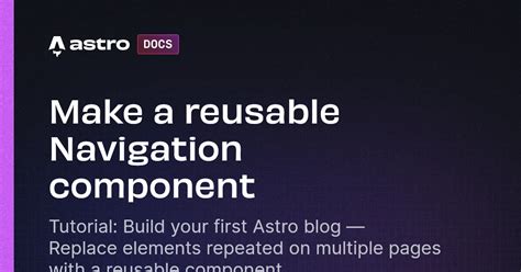 Build A Blog Tutorial Make A Reusable Navigation Component Docs