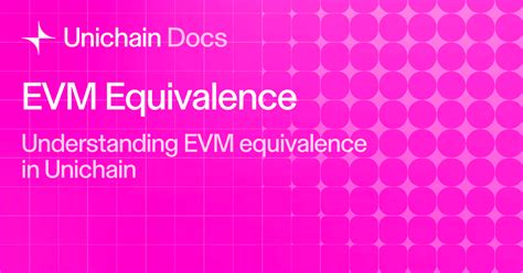 Evm Equivalence Unichain Docs