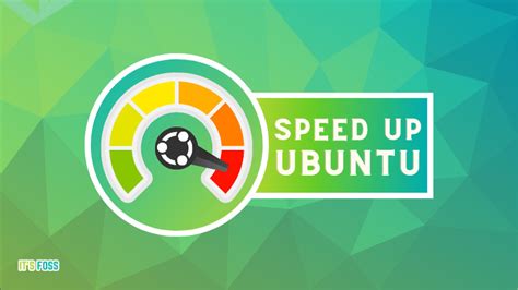 Killer Tips To Speed Up Ubuntu Linux