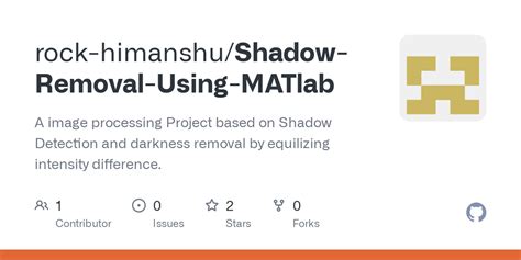 Github Rock Himanshushadow Removal Using Matlab A Image Processing