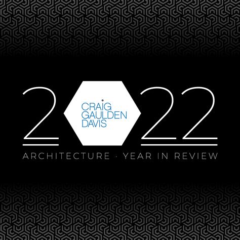 News 2022 Year In Review Craig Gaulden Davis Architecture