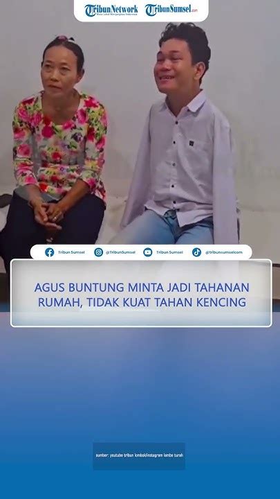 AGUS Buntung Nangis Minta Jadi Tahanan Rumah, Saya Tidak Biasa Terus Terang Saya Tahan Kencing ...