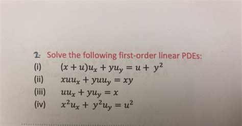 solved 2 solve the following first order linear pdes i