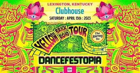 Lexington Ky Dancefestopia Yellow Brick Road Clubhouse Lexington