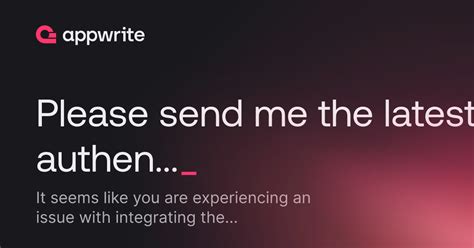 Please Send Me The Latest Authentication Part Of The Mobile App With