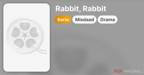 Rabbit Rabbit Serie Filmvandaagnl