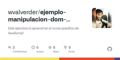 GitHub wvalverder ejemplo manipulacion dom basica Este ejercicio lo aprendí en el curso