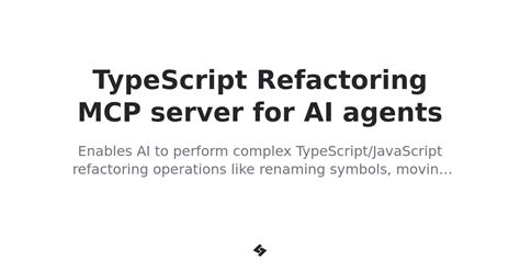 Typescript Refactoring Mcp Server For Ai Agents