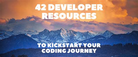 42 Developer Resources To Kickstart Your Coding Journey 🚀🔥 Dev Community