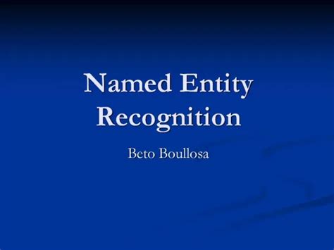 Ppt Information Extraction And Named Entity Recognition Powerpoint Presentation Id719206