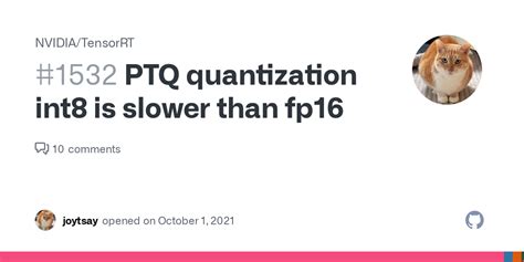 PTQ Quantization Int Is Slower Than Fp Issue NVIDIA TensorRT GitHub