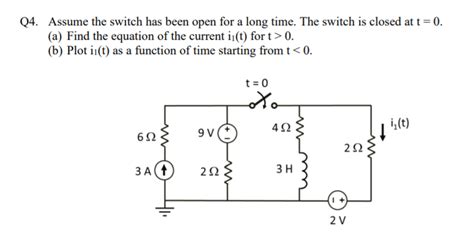 Solved Q4 Assume The Switch Has Been Open For A Long Time
