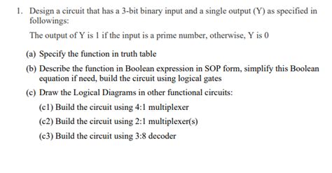 1 design a circuit that has a 3 bit binary input and