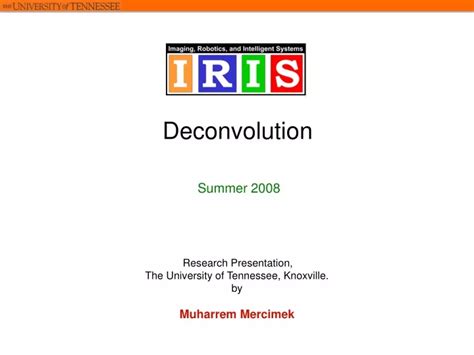 PPT Linear Methods In Deconvolution Research Overview The University Of Tennessee