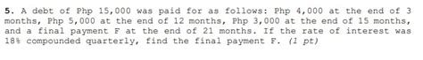 Solved A Debt Of Php 15000 ﻿was Paid For As Follows Php
