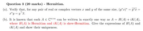 Solved Question 3 20 ﻿marks ﻿hermitiana ﻿verify