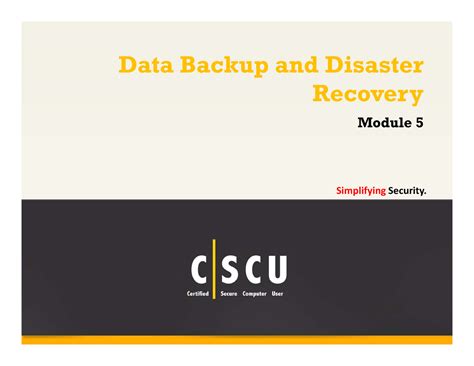 CSCU Module 05 Data Backup And Disaster Recovery Copyright By EC Council 1 Data Backup And