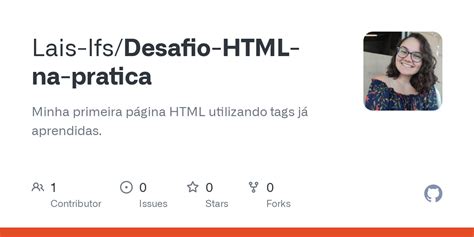 GitHub Lais lfs Desafio HTML na pratica Minha primeira página HTML utilizando tags já aprendidas