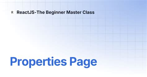 Properties Page Reactjs The Beginner Master Class