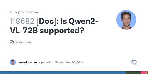 Doc Is Qwen2 Vl 72b Supported · Issue 8682 · Vllm Projectvllm