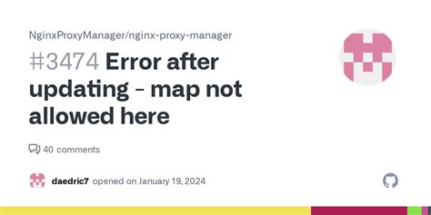 Error After Updating Map Not Allowed Here · Issue 3474 · Nginxproxymanagernginx Proxy