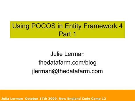 Using Entity Framework S New Poco Features Part 1 By Julie Lerman Pptx Web Development