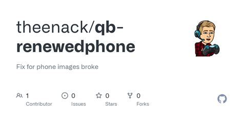 Github Theenackqb Renewedphone Fix For Phone Images Broke