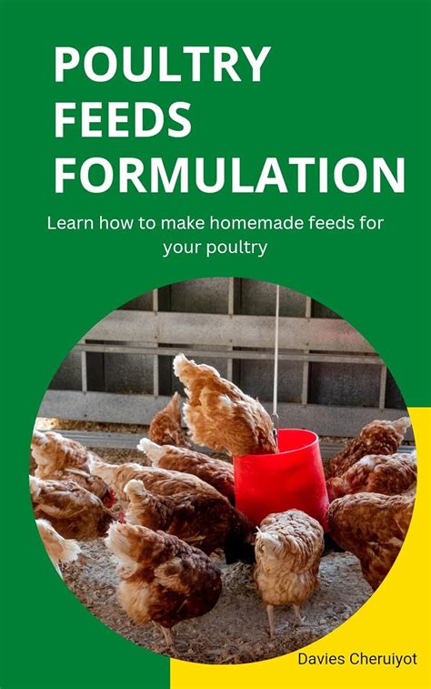 Poultry Feeds Formulation Learn How To Make Homemade Feeds For Your Poultry Farm Management