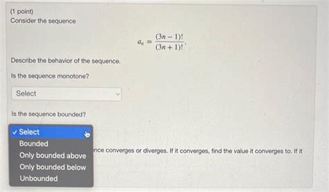 solved 1 point consider the sequence an 3n 1 3n−1