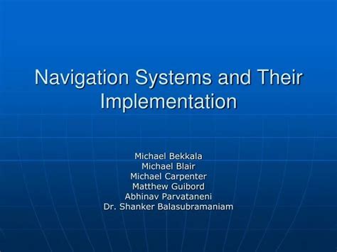 PPT Navigation Systems And Their Implementation PowerPoint Presentation ID