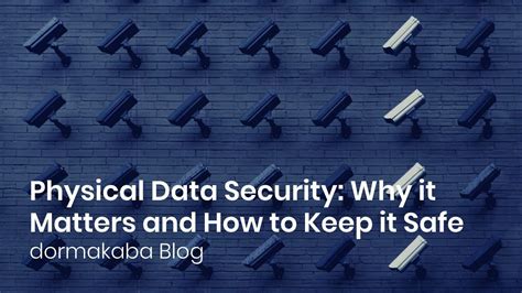 Physical Data Security Why It Matters And How To Keep It Safe