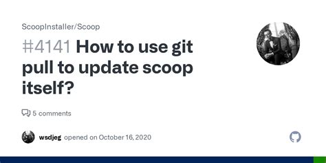How To Use Git Pull To Update Scoop Itself · Issue 4141