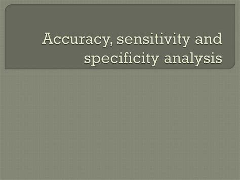 Ppt Accuracy Sensitivity And Specificity Analysis Powerpoint