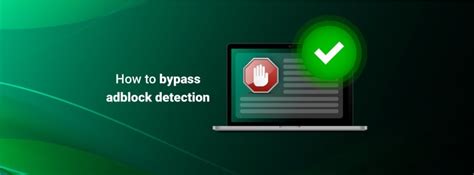 Bypass Adblock Detection In Effective Methods